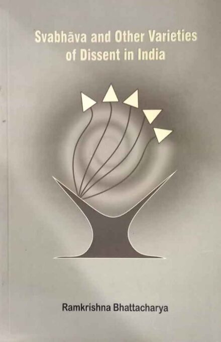 Svabhāva and Other Varieties of Dissent in India - Ramkrishna ...